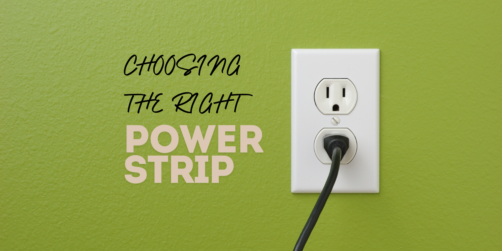 The Ultimate Guide to Choosing the Best Power Strip for Your Home or O